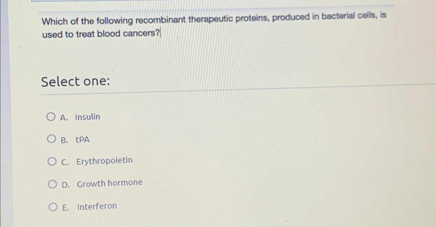 Solved Which of the following recombinant therapeutic | Chegg.com