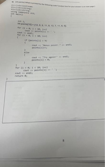 Solved 4) (14 points) What is peinted by the follewing code? | Chegg.com
