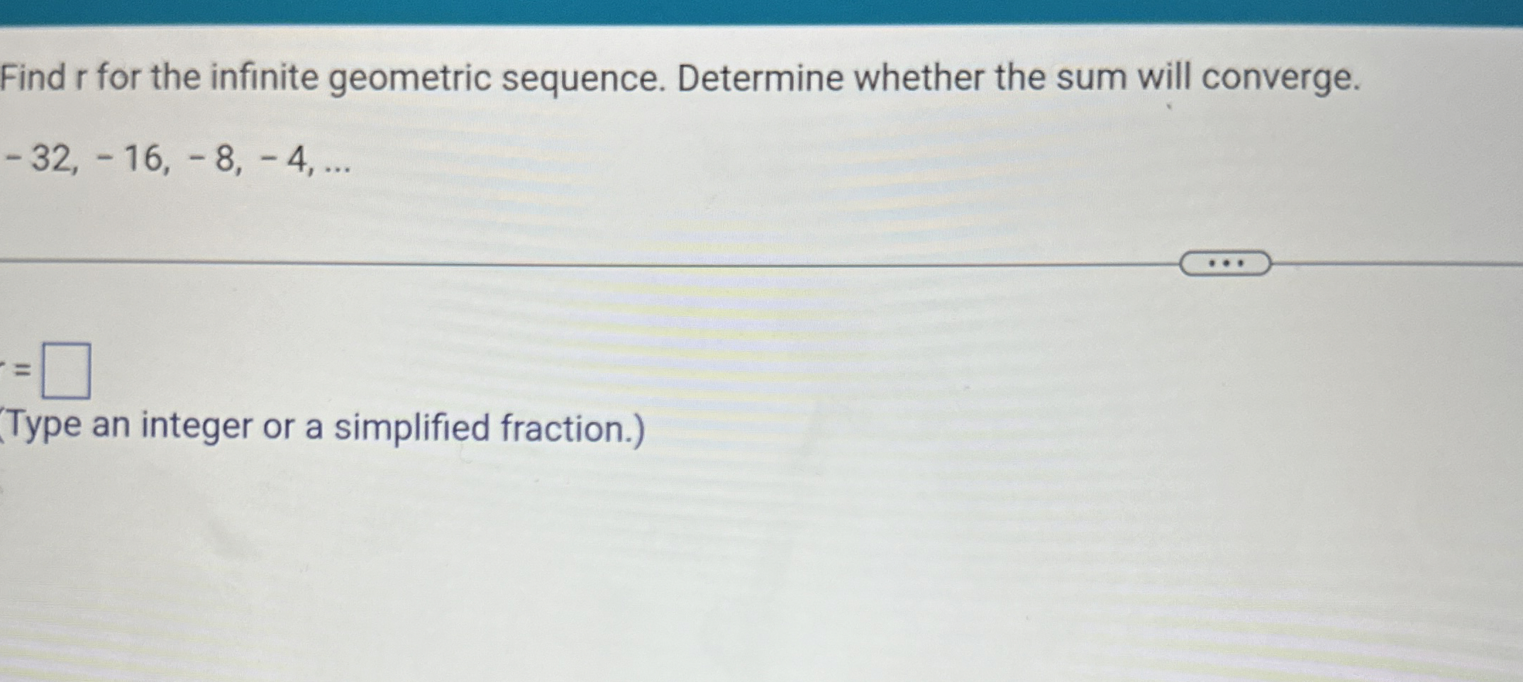Solved Find r ﻿for the infinite geometric sequence. | Chegg.com