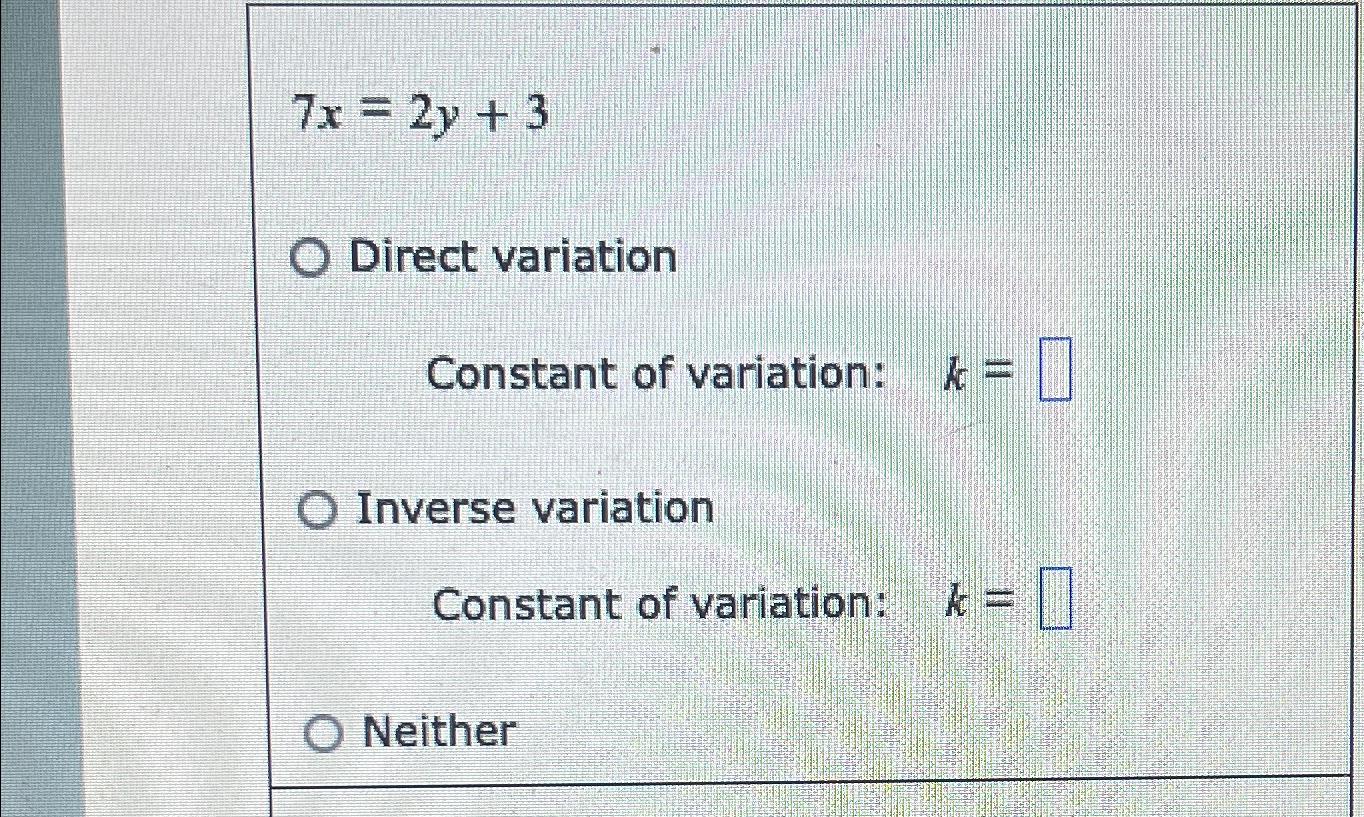 Solved 7x=2y+3Direct variationConstant of variation: | Chegg.com