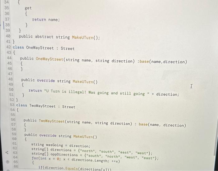 Solved // Street is an abstract class 1/ OneWayStreet and | Chegg.com