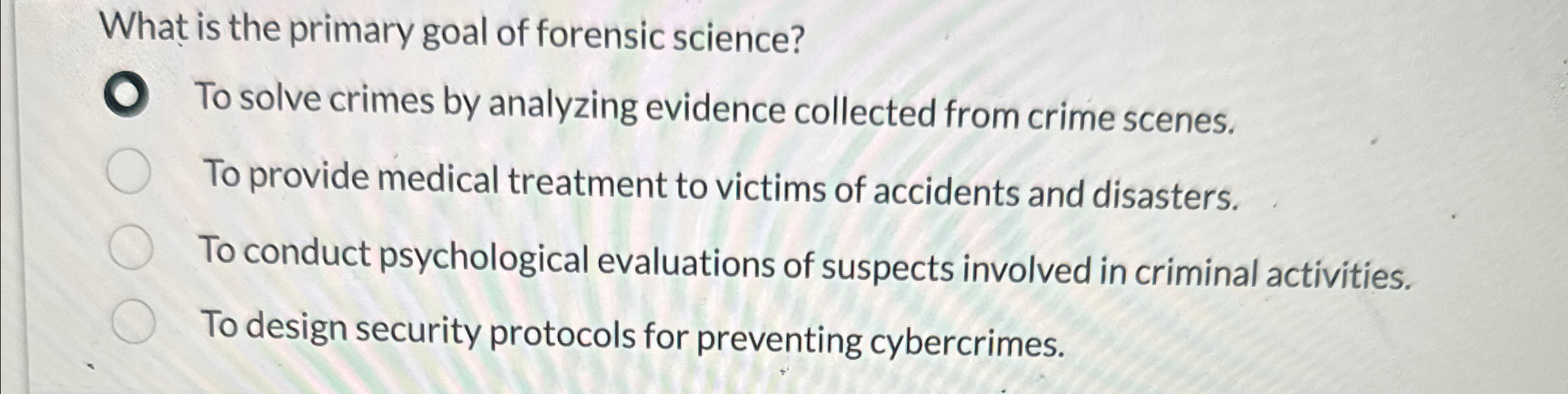 Solved What is the primary goal of forensic science?To solve | Chegg.com