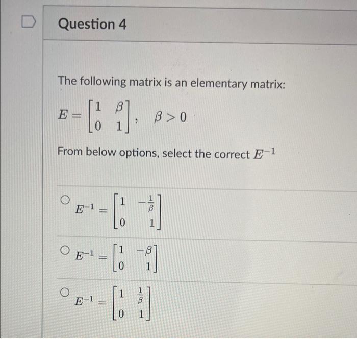 Solved The following matrix is an elementary matrix: | Chegg.com