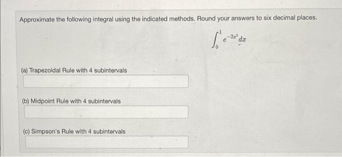 Solved Approximate the following integral using the | Chegg.com