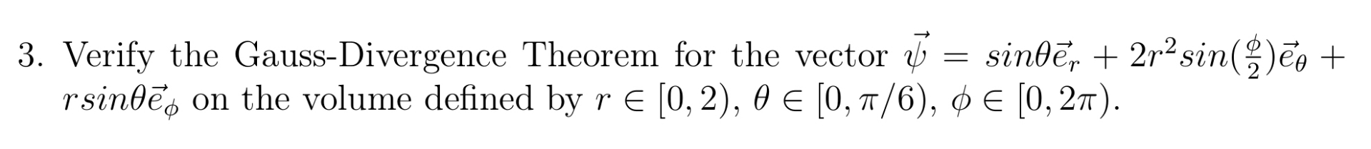 Solved Verify the Gauss-Divergence Theorem for the vector | Chegg.com