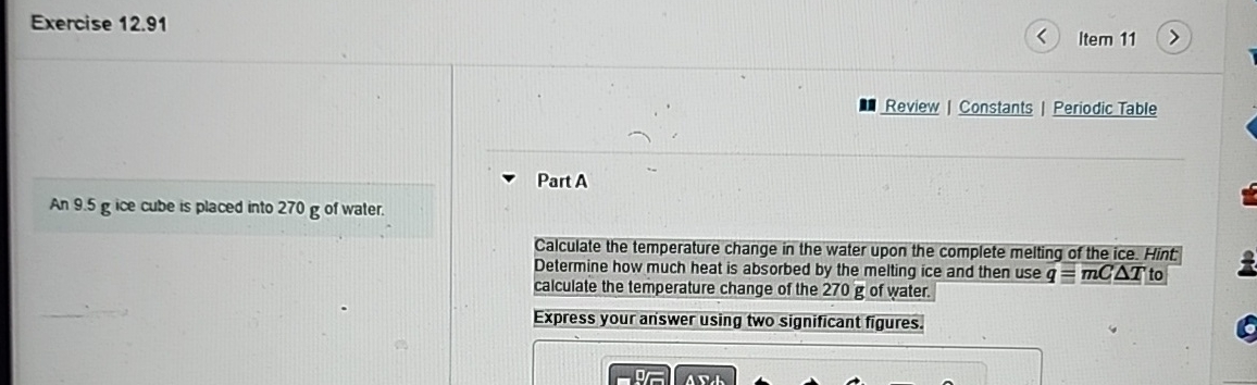 Solved Exercise 12.91 Item 11 An 9.5 ﻿g ice cube is placed | Chegg.com