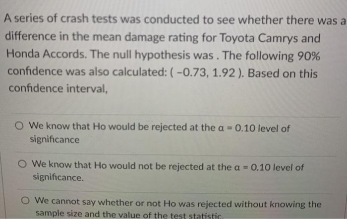Solved A series of crash tests was conducted to see whether | Chegg.com