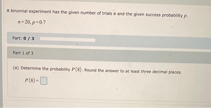 Solved A binomial experiment has the given number of trials | Chegg.com
