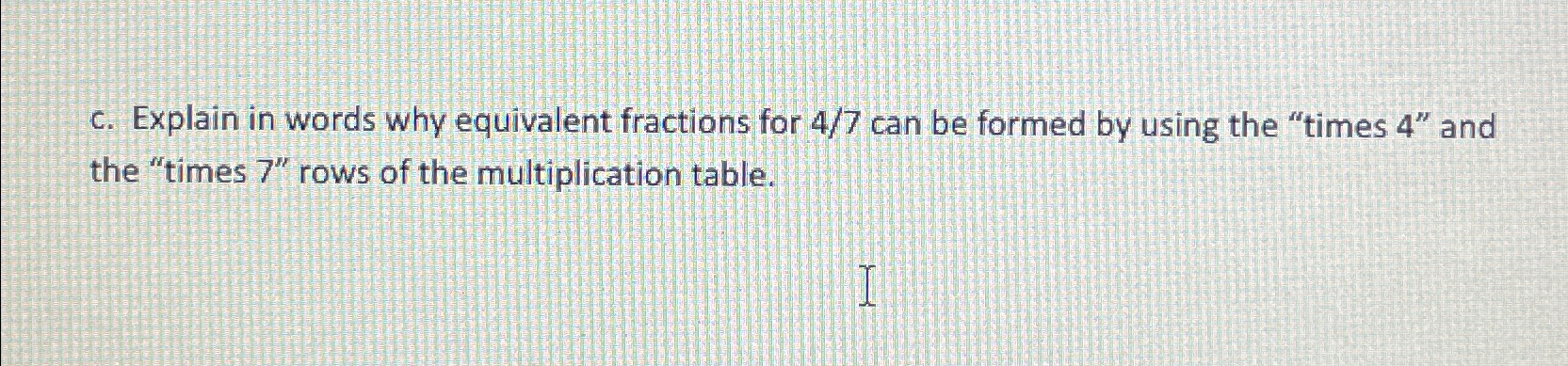 Solved c. ﻿Explain in words why equivalent fractions for 47 | Chegg.com