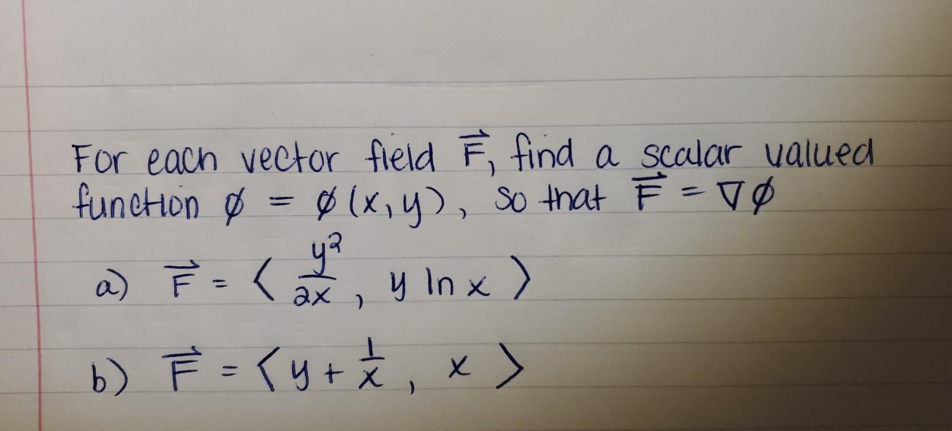 Solved For each vector field , find a scalar valued function | Chegg.com