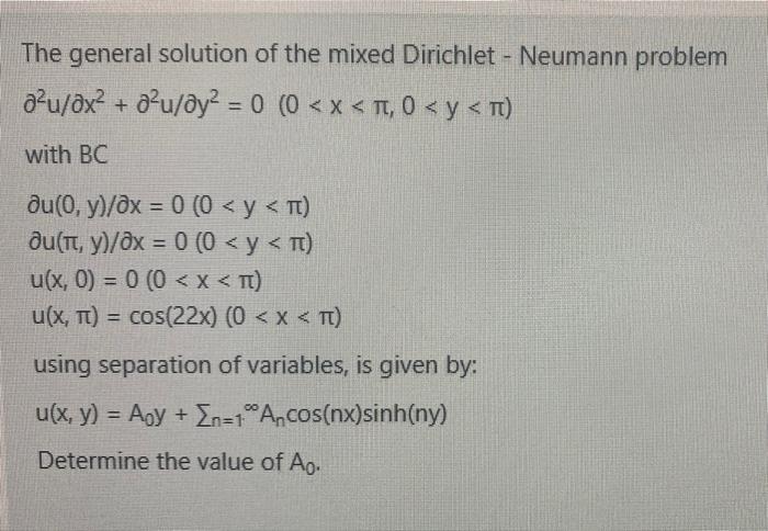Solved The general solution of the mixed Dirichlet - Neumann | Chegg.com