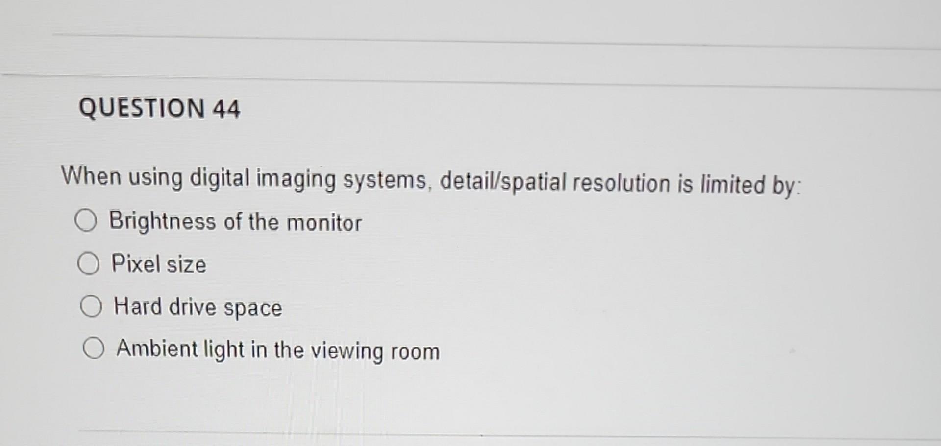 Solved When using digital imaging systems, detail/spatial | Chegg.com