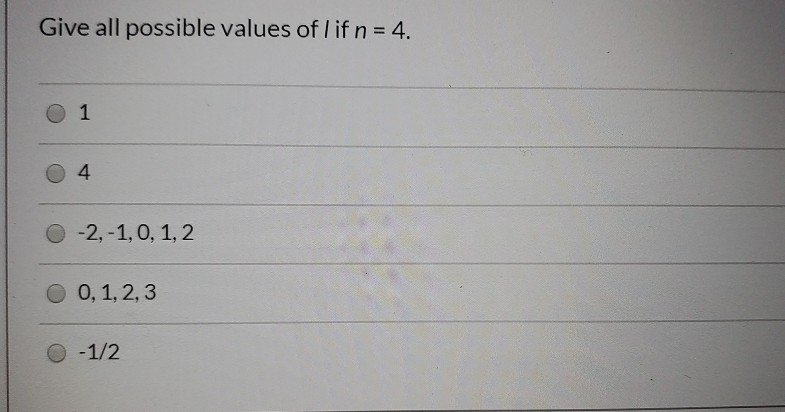 Solved Give all possible values of lif n = 4. 1 0 4 O | Chegg.com