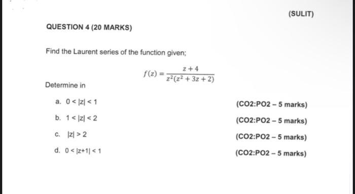 Solved (SULIT) QUESTION 4 (20 MARKS) Find the Laurent series | Chegg.com