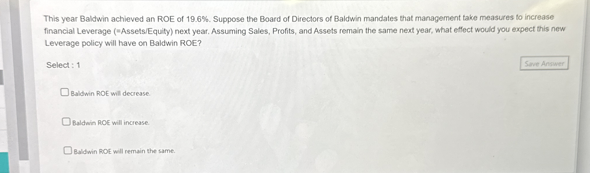 Solved This year Baldwin achieved an ROE of 19.6%. ﻿Suppose | Chegg.com