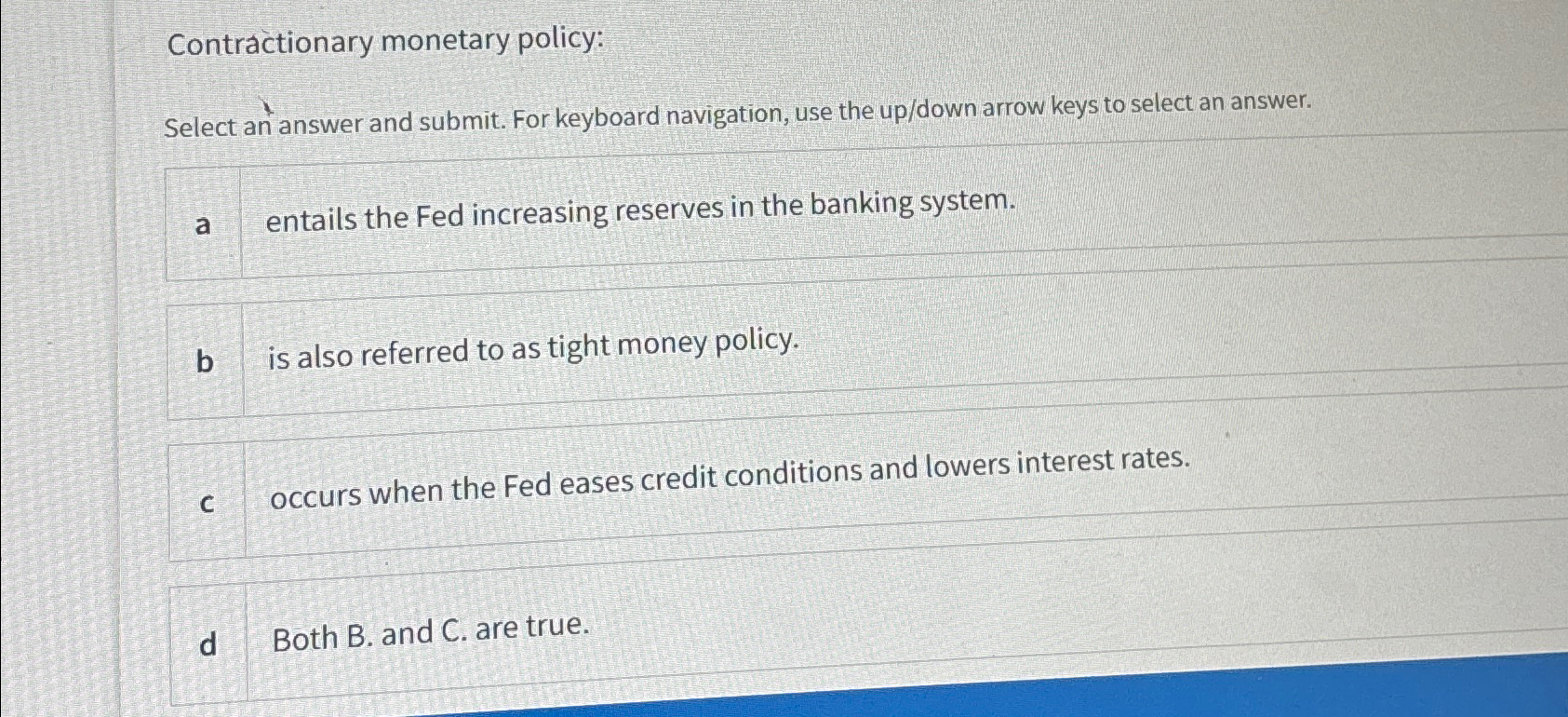 Solved Contractionary monetary policy:Select an answer and | Chegg.com