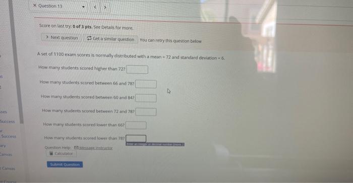 Solved A set of 1100 exam scores, s normally distributed | Chegg.com