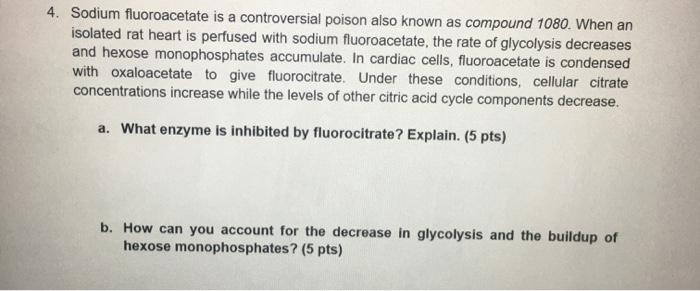 Solved 4. Sodium fluoroacetate is a controversial poison | Chegg.com