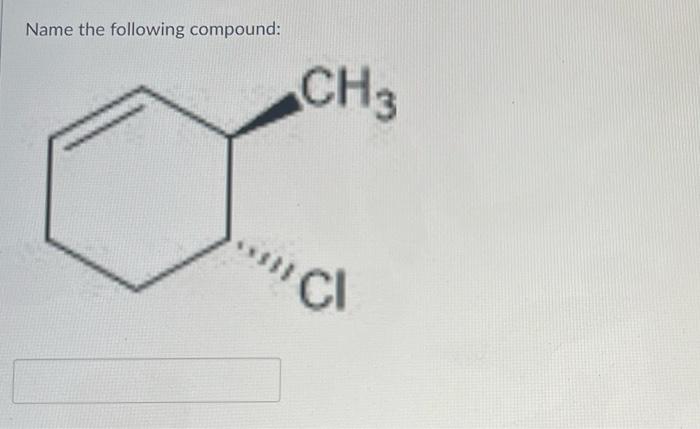 Solved Name the following compound: CH3 icl | Chegg.com