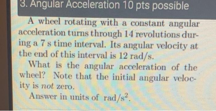 Solved 3. Angular Acceleration 10 pts possible A wheel | Chegg.com
