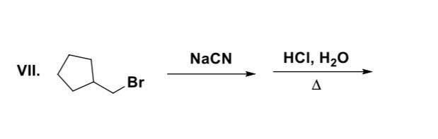 Solved NaCN HCI, H2O VII. Br Δ | Chegg.com