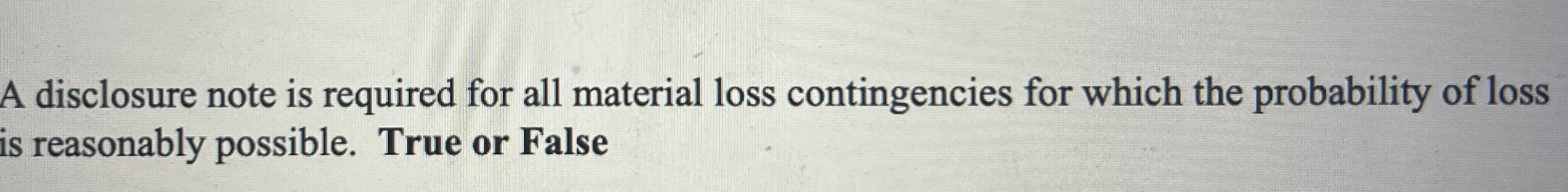 Solved A disclosure note is required for all material loss | Chegg.com