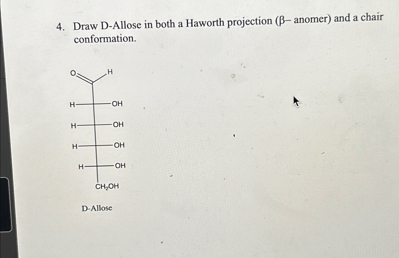 Solved Draw D-Allose in both a Haworth projection ( β - | Chegg.com