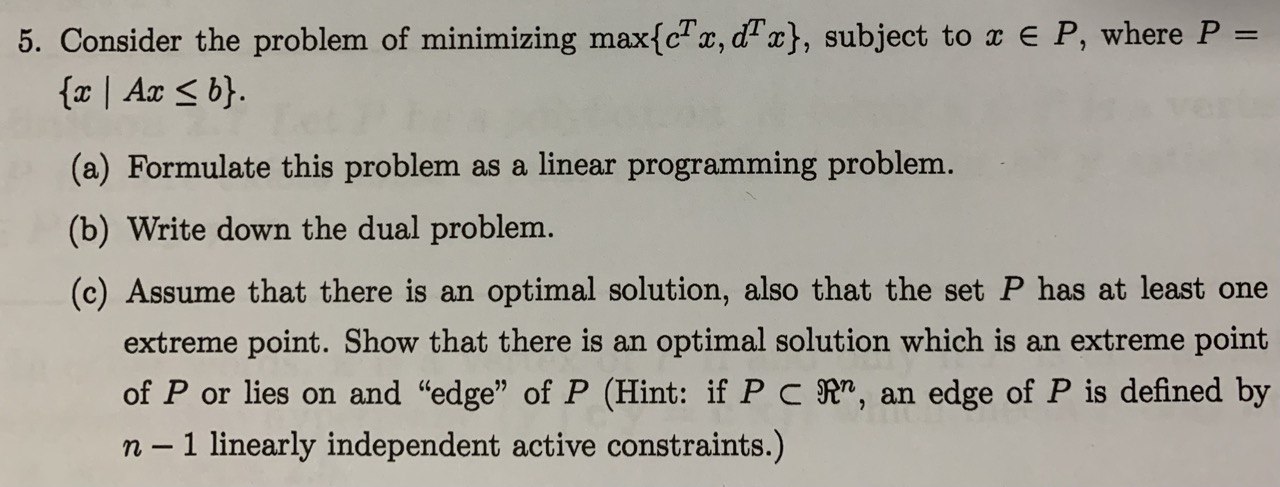 Solved Consider the problem of minimizing max{cTx,dTx}, | Chegg.com