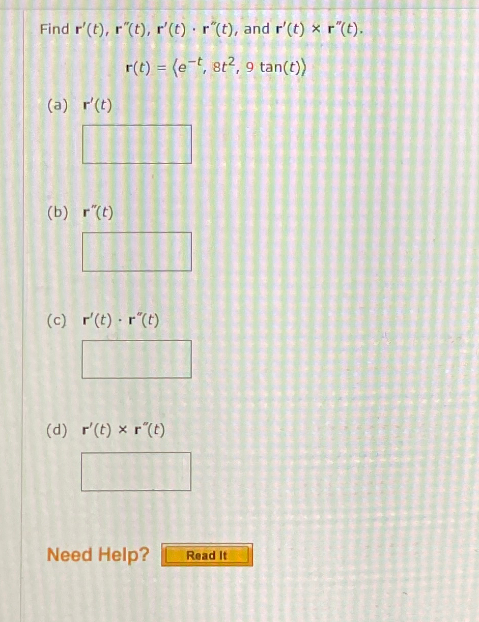 Solved Find r'(t),r''(t),r'(t)*r''(t), ﻿and | Chegg.com