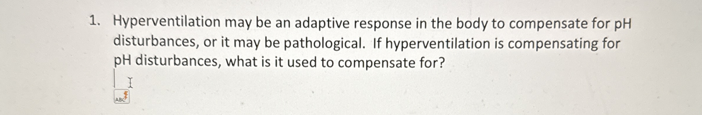 Solved Hyperventilation may be an adaptive response in the | Chegg.com