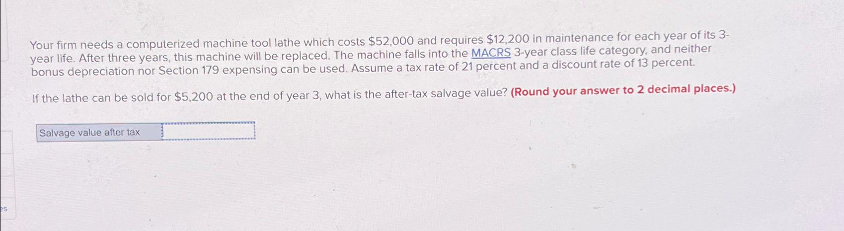 Solved Your firm needs a computerized machine tool lathe | Chegg.com