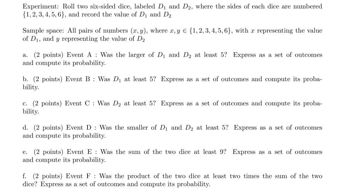 Solved Experiment: Roll two six-sided dice, labeled D1 and | Chegg.com
