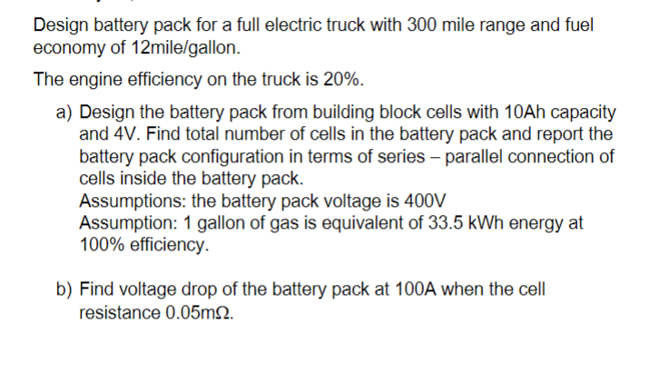 Solved Design battery pack for a full electric truck with | Chegg.com