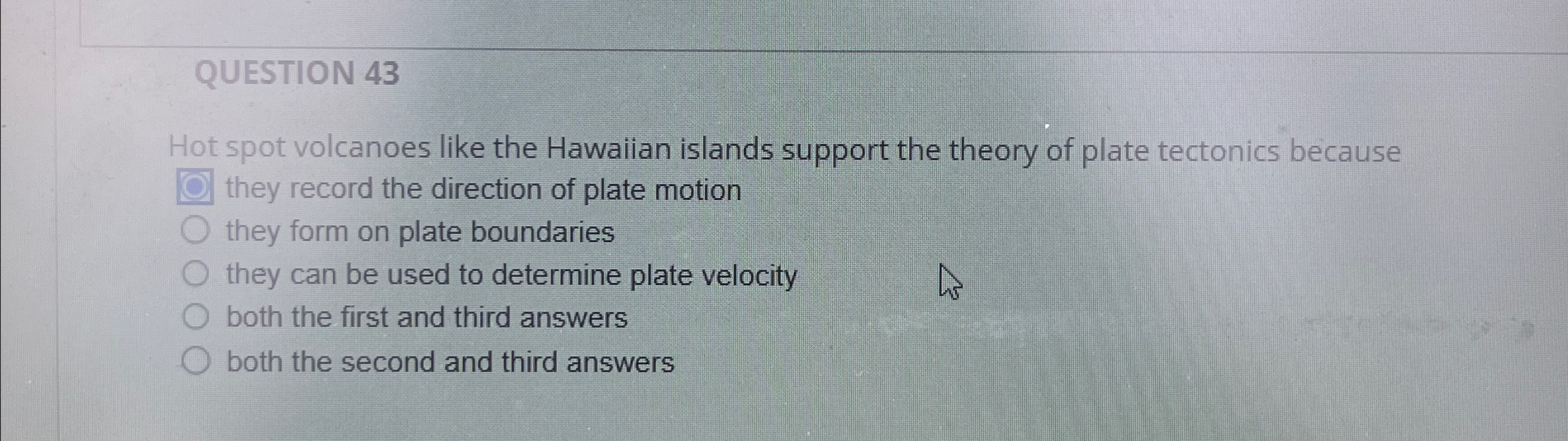 Solved QUESTION 43Hot spot volcanoes like the Hawaiian | Chegg.com