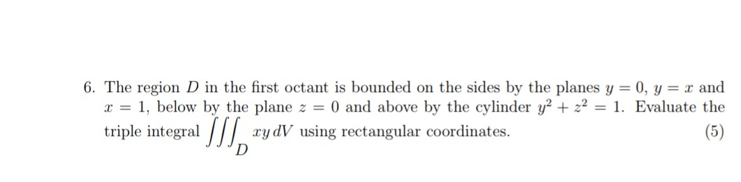 Solved The region D ﻿in the first octant is bounded on the | Chegg.com