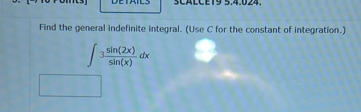 Solved Find the general indefinite integral. (Use C ﻿for the | Chegg.com