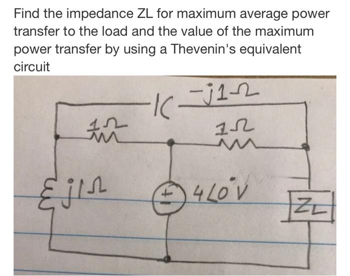 Solved Find the impedance ZL for maximum average power | Chegg.com