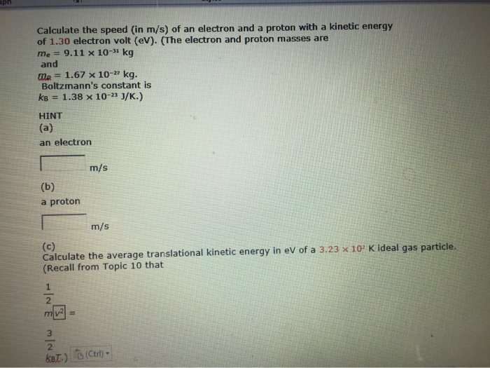 Solved Calculate the speed (in m/s) of an electron and a | Chegg.com