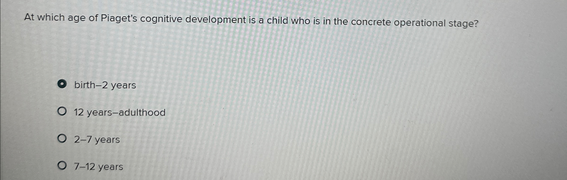 Solved At which age of Piaget's cognitive development is a | Chegg.com