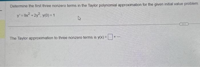 Solved Determine the first three nonzero terms in the Taylor | Chegg.com