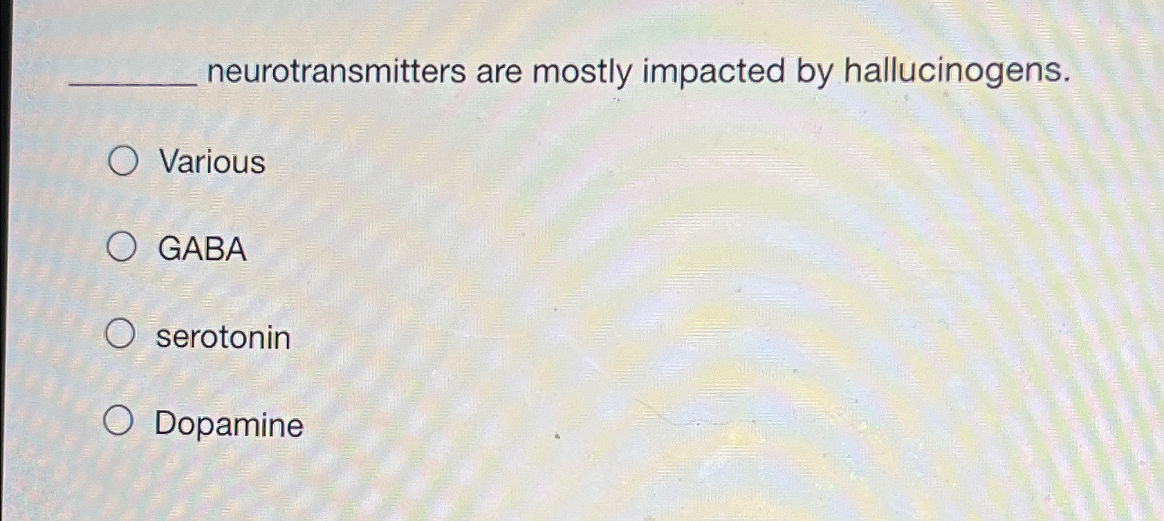 Solved neurotransmitters are mostly impacted by | Chegg.com