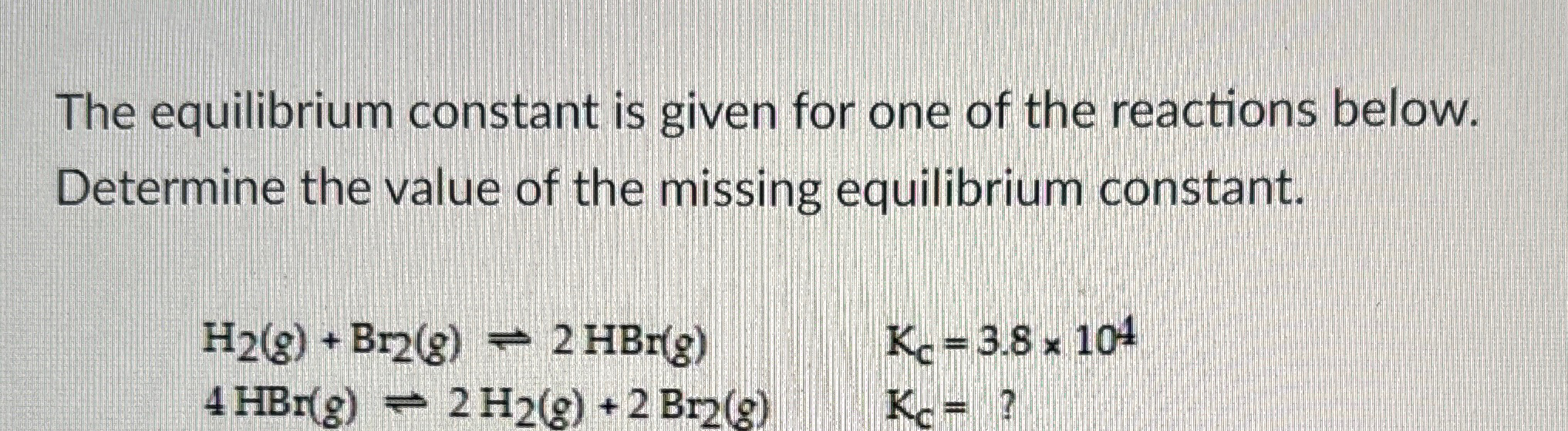 The equilibrium constant is given for one of the | Chegg.com