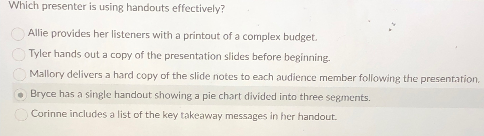 Solved Which presenter is using handouts effectively?Allie | Chegg.com