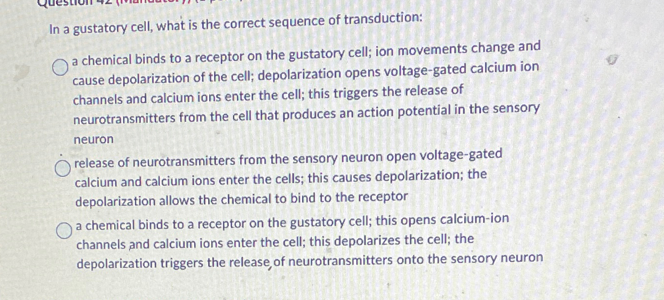 Solved In a gustatory cell, what is the correct sequence of | Chegg.com