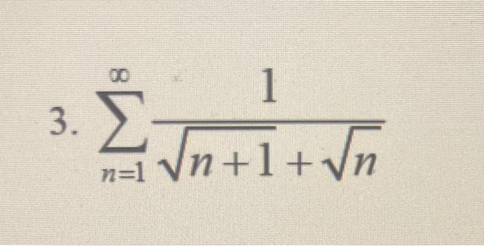 Solved ∑n=1∞n+1+n1 | Chegg.com