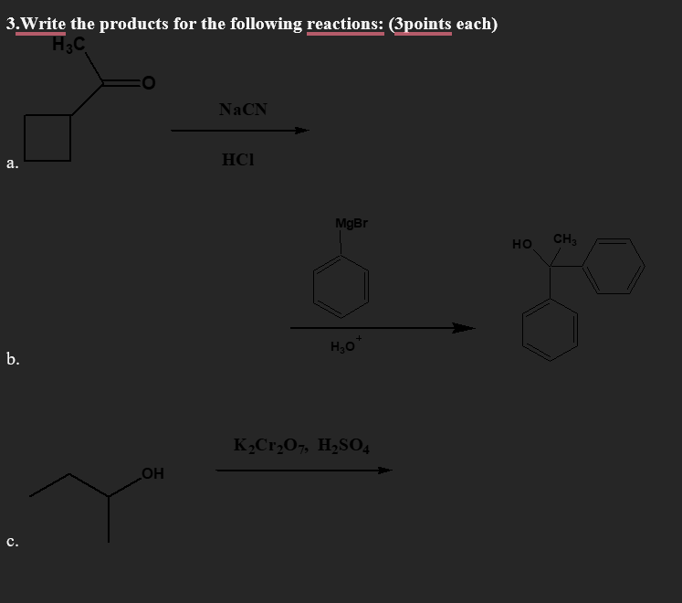 Solved 3.Write the products for the following reactions: | Chegg.com