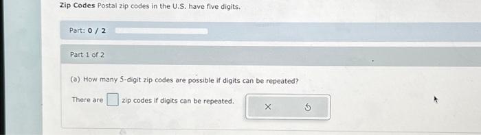 Solved Zip Codes Postal zip codes in the U.S. have five | Chegg.com
