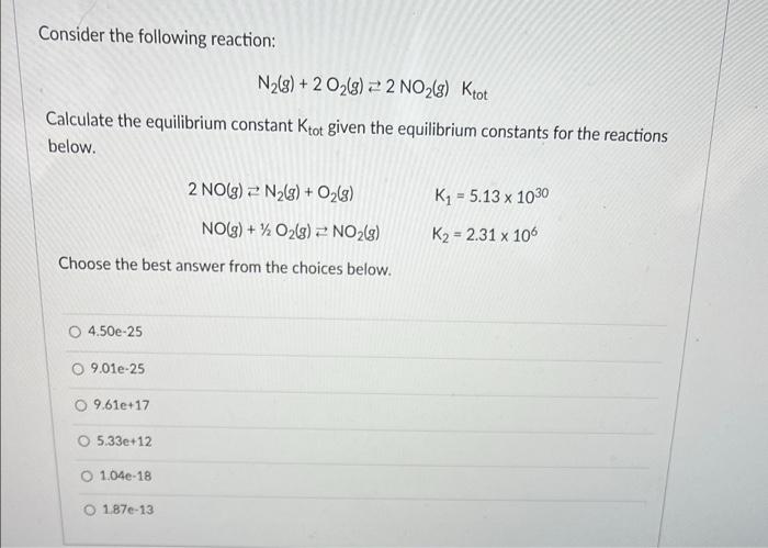 Solved Consider the following reaction: N2(g) + 2O2(g) = 2 | Chegg.com