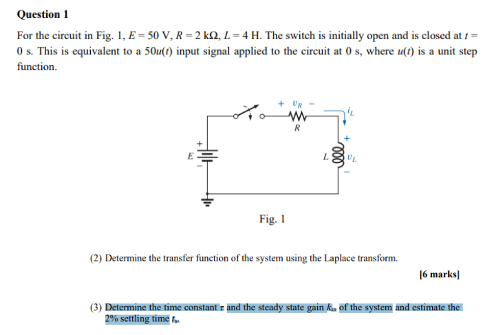 Question 1For the circuit in Fig. 1,E=50V,R=2kΩ,L=4H. | Chegg.com