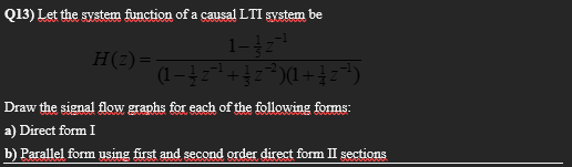 Q13) ﻿Let the system function of a causal LTI system | Chegg.com